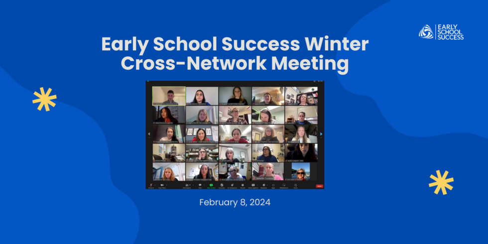 Early School Success Winter Cross-Network Meeting 2024 - Children's ...